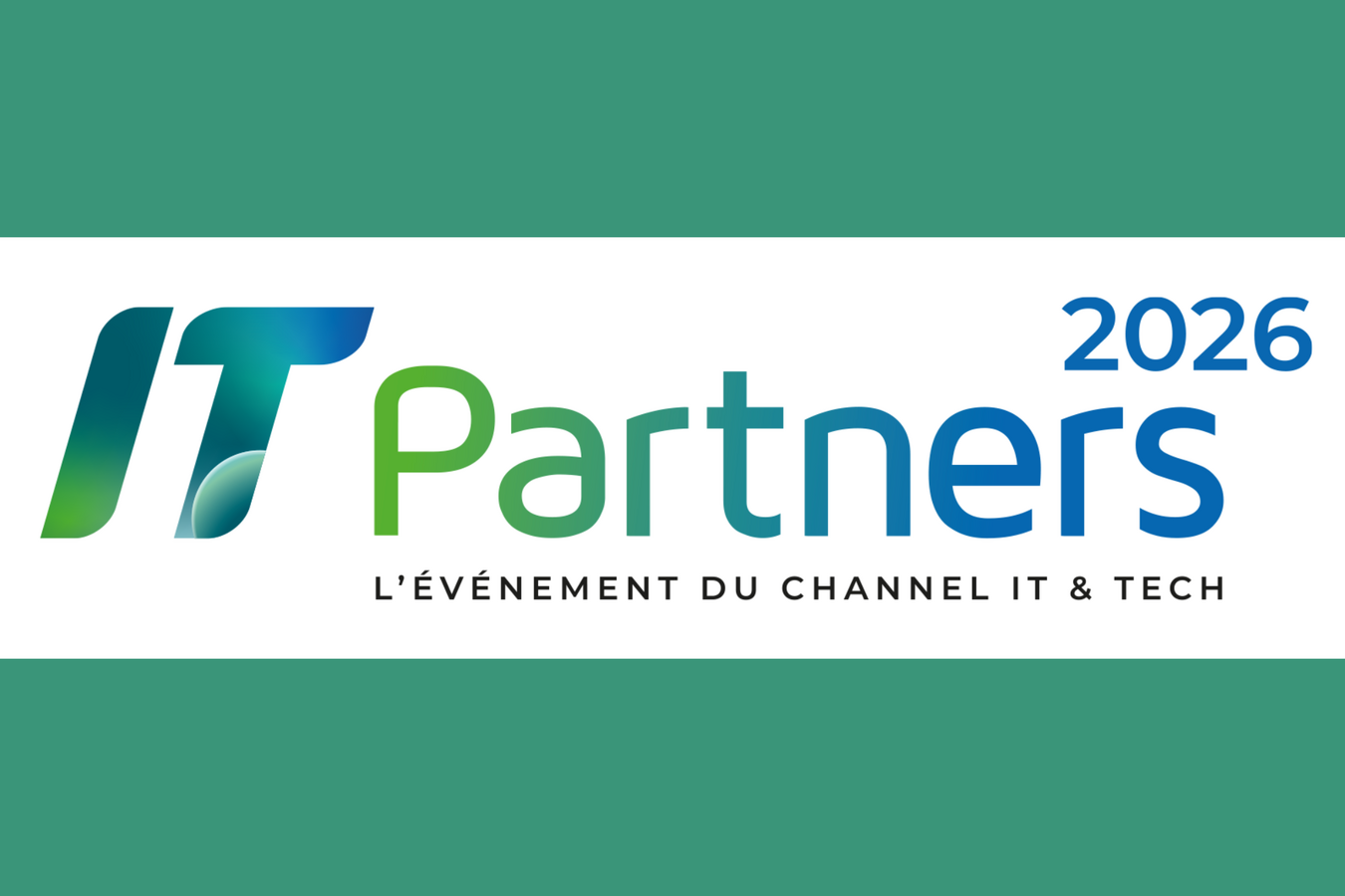 IT Partners 2026 – Salon IT & Tech Channel, Innovation & Business | Paris